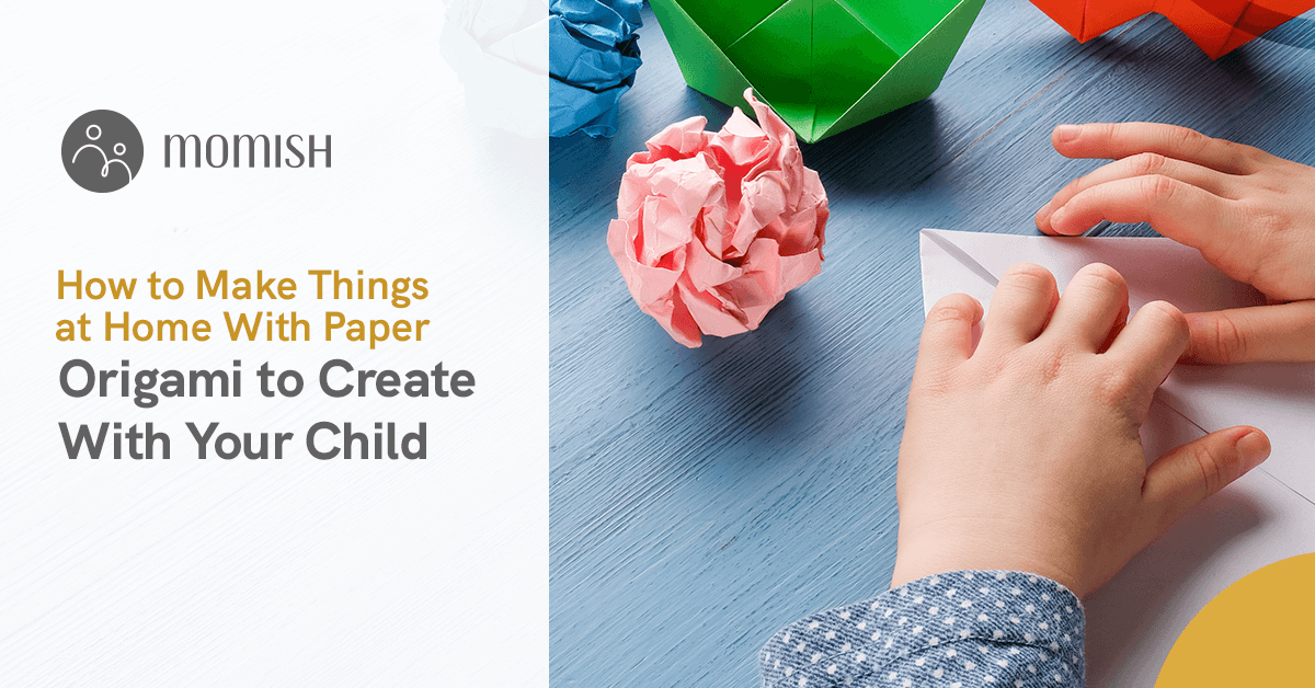 How to Make Things at Home With Paper: Origami to Create With Your ...